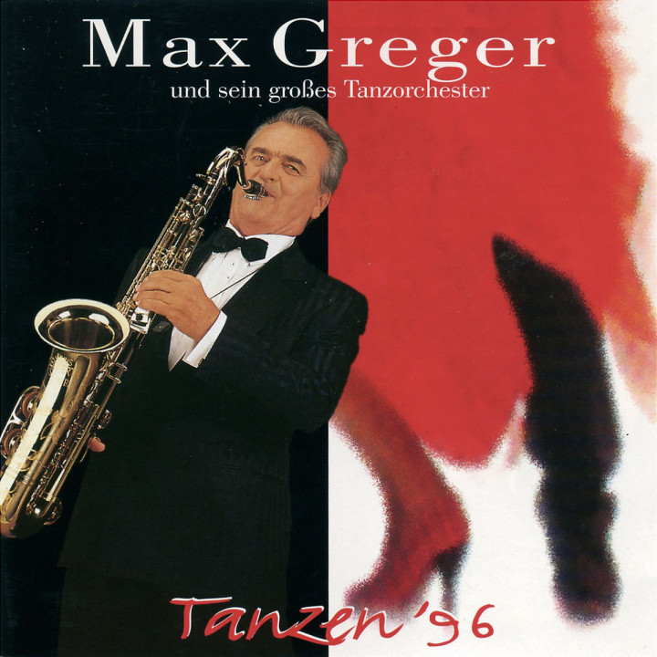 Max Greger | Musik | Tanzen '96