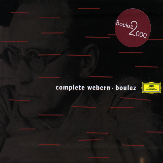 WEBERN Complete Works Boulez | Deutsche Grammophon