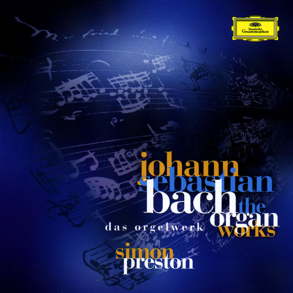BACH The Organ Works Preston | Decca Classics