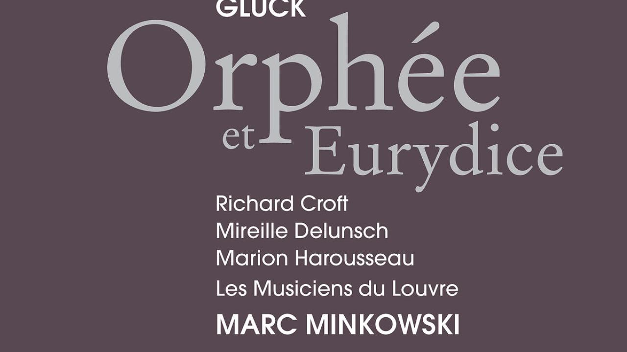 GLUCK Orphée et Eurydice / Minkowski | Deutsche Grammophon