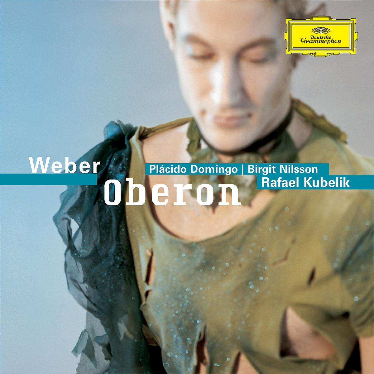 WEBER Oberon / Domingo, Nilsson, Hamari, Kubelik | Deutsche Grammophon