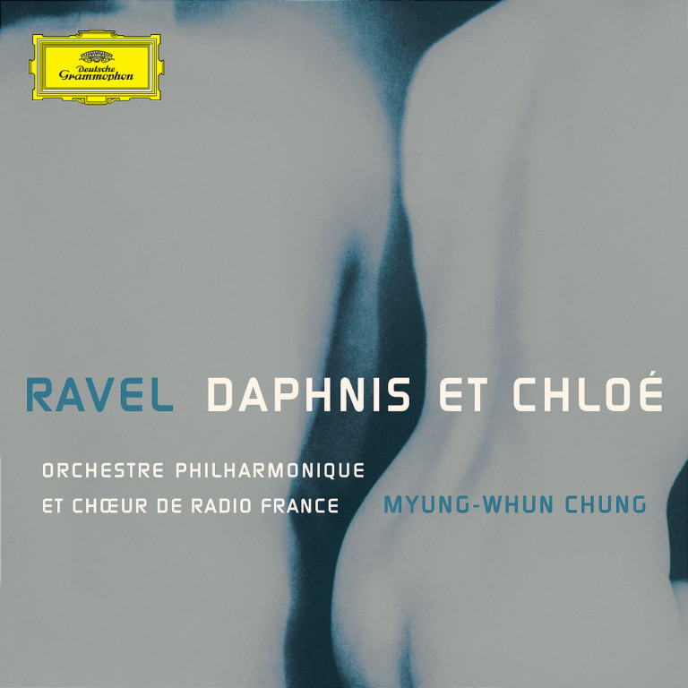 RAVEL Daphnis et Chloé/Complete Chung | Decca Classics