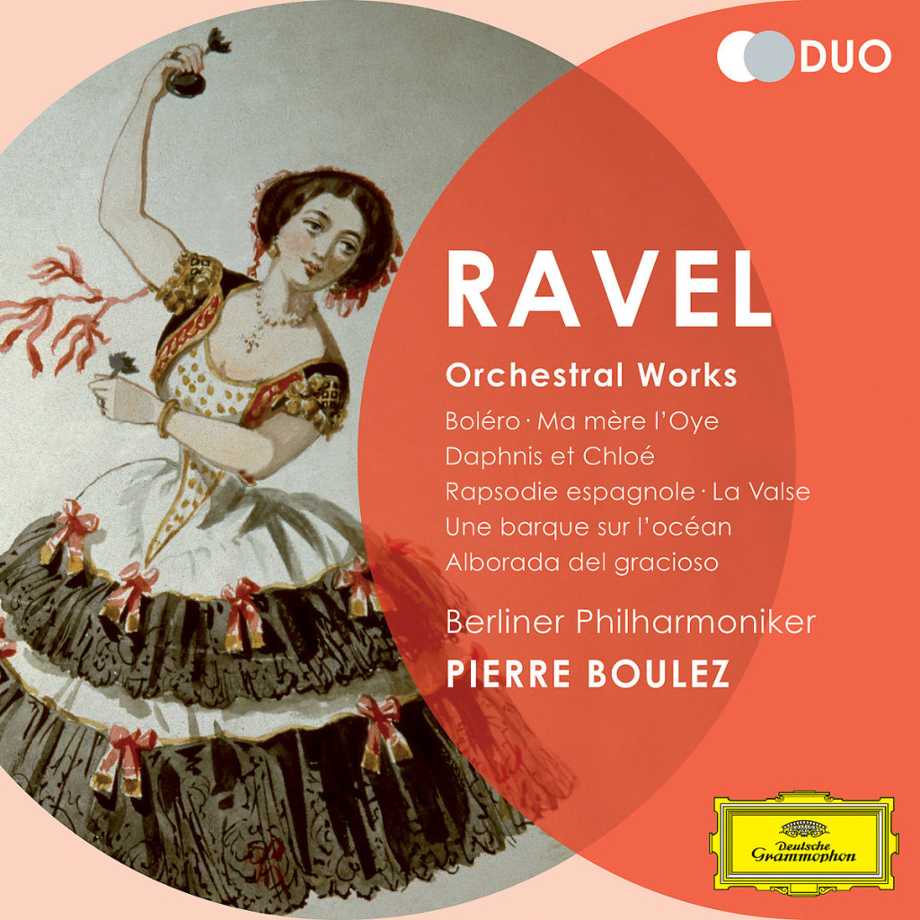 RAVEL Orchestral Works Pierre Boulez | Deutsche Grammophon