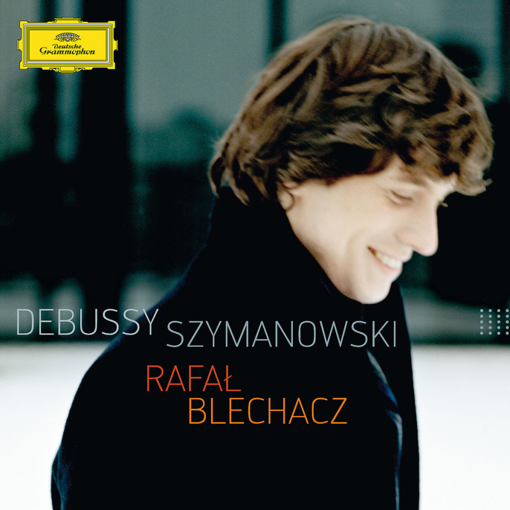 RAFAł BLECHACZ / DEBUSSY, SZYMANOWSKI | Deutsche Grammophon