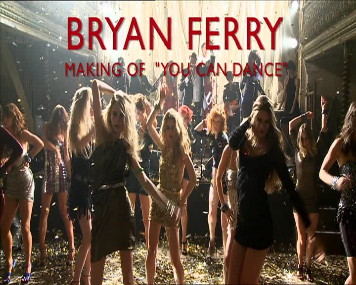 Bryan Ferry | Video | You Can Dance (Behind The Scenes)