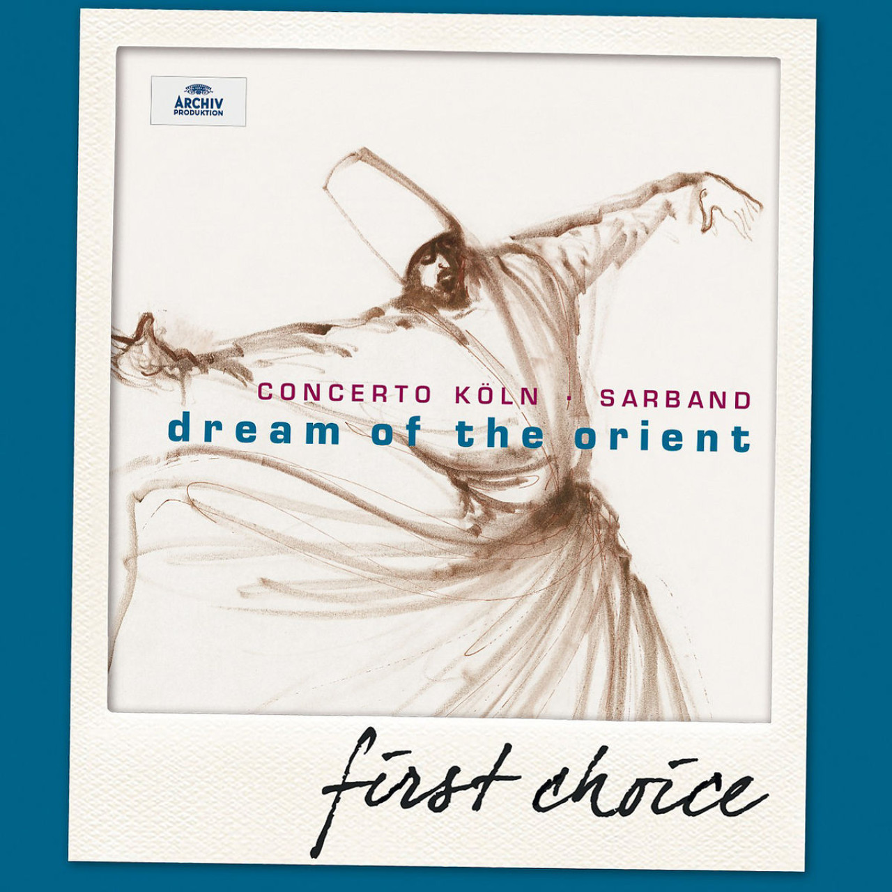 CONCERTO KÖLN - SARBAND / Dream of the Orient | Deutsche Grammophon