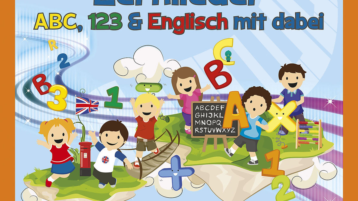 Unsere schönsten Lernlieder - ABC, 123 und Englisch mit dabei ...