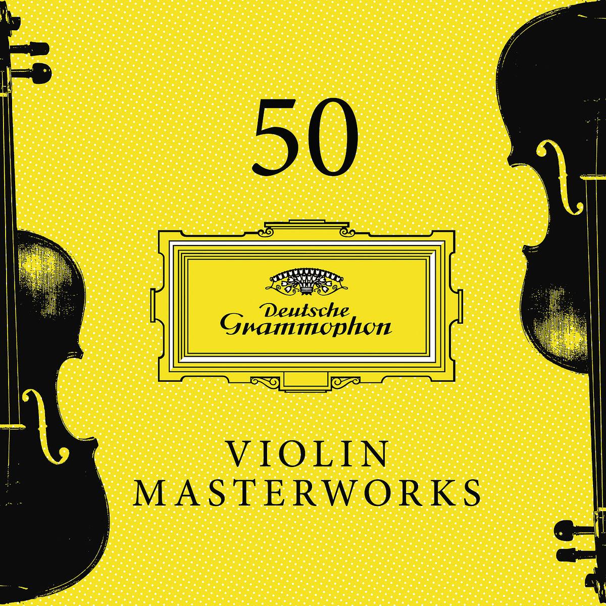 50 Violin Masterworks | Deutsche Grammophon