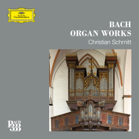 BACH 333 - Organ Works | Deutsche Grammophon