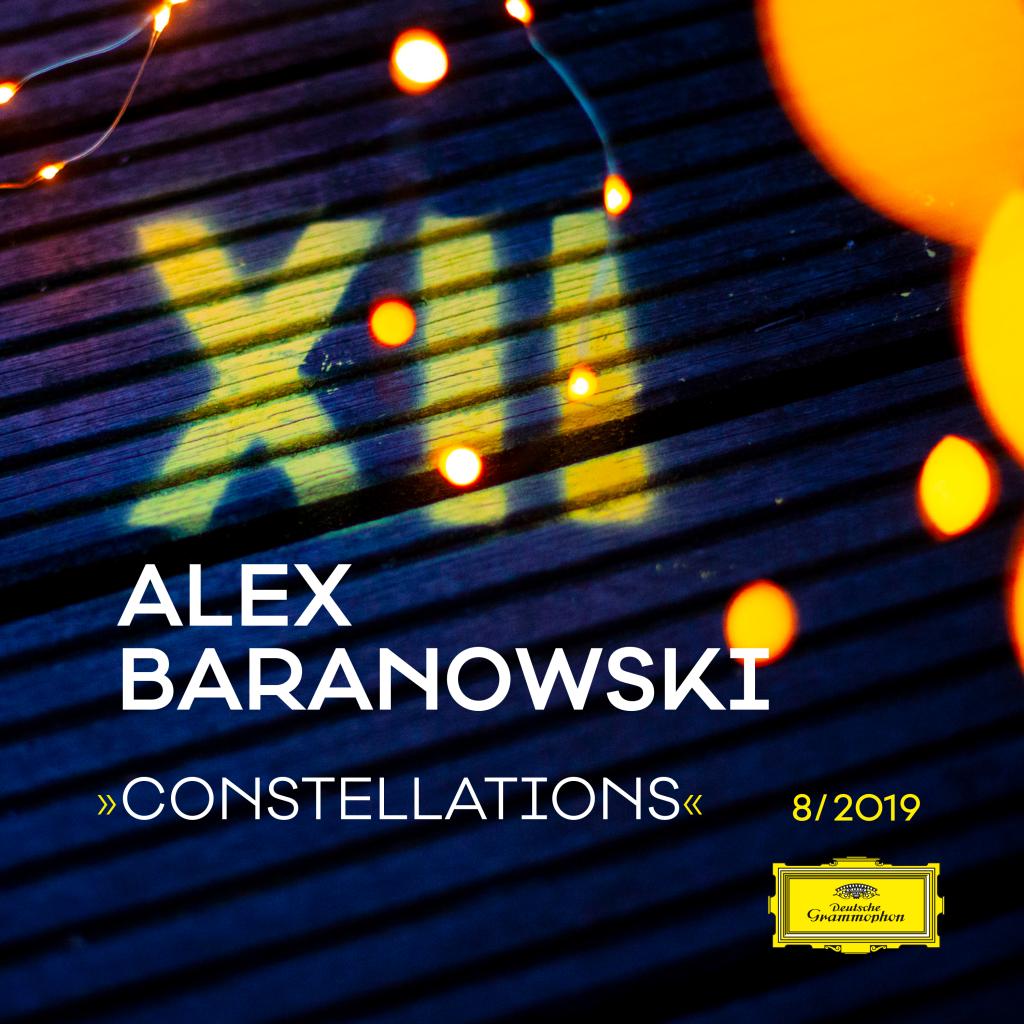 CONSTELLATIONS Alex Baranowski | Deutsche Grammophon