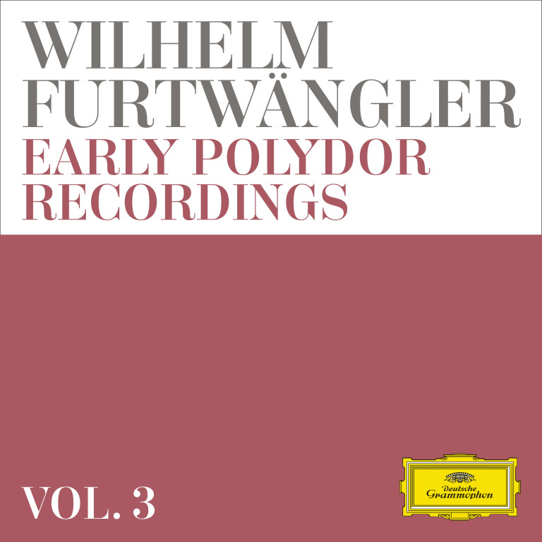 FURTWÄNGLER Early Polydor Recordings | Deutsche Grammophon