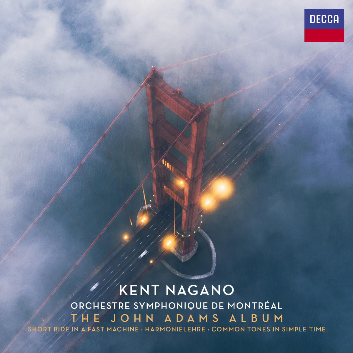THE JOHN ADAMS ALBUM Kent Nagano | Decca Classics