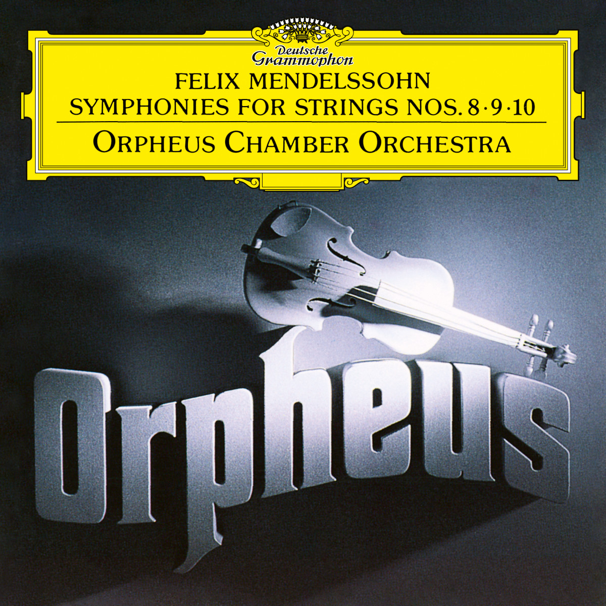 MENDELSSOHN Symphonies For Strings Nos. 8 - 10 / Orpheus Chamber ...
