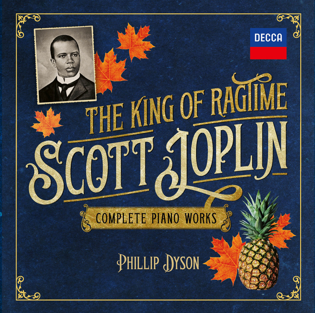 SCOTT JOPLIN The King of Ragtime / Phillip Dyson | Decca Classics
