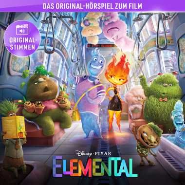 Elemental - Hörspiel zum Disney/Pixar Film - Elemental | Karussell ...