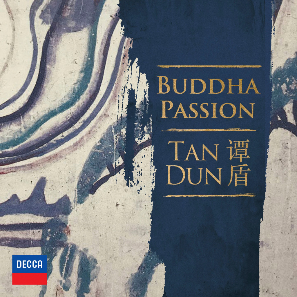 BUDDHA PASSION Tan Dun | Decca Classics