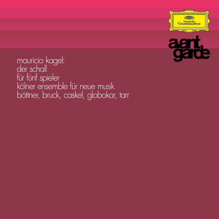 KAGEL Der Schall / Avantgarde | Deutsche Grammophon