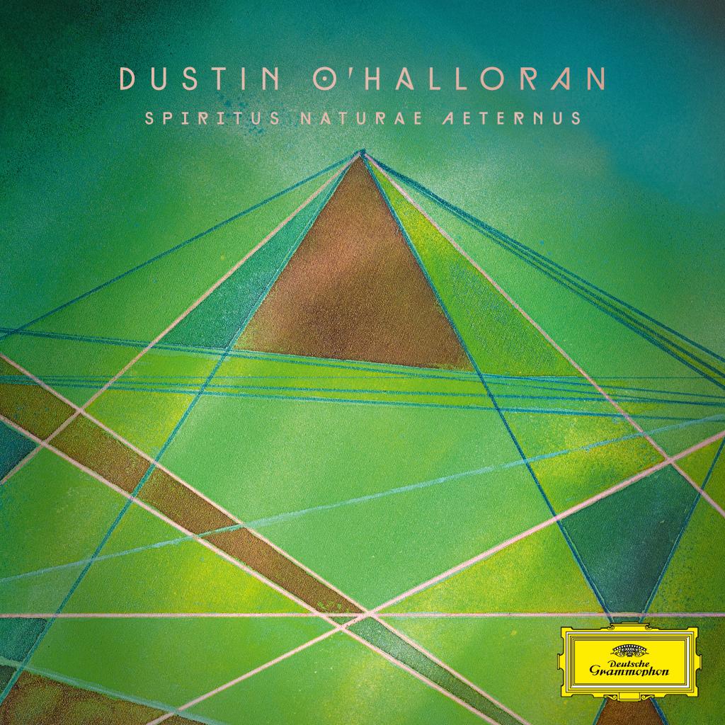 SPIRITUS NATURAE AETERNUS Dustin O'Halloran | Deutsche Grammophon