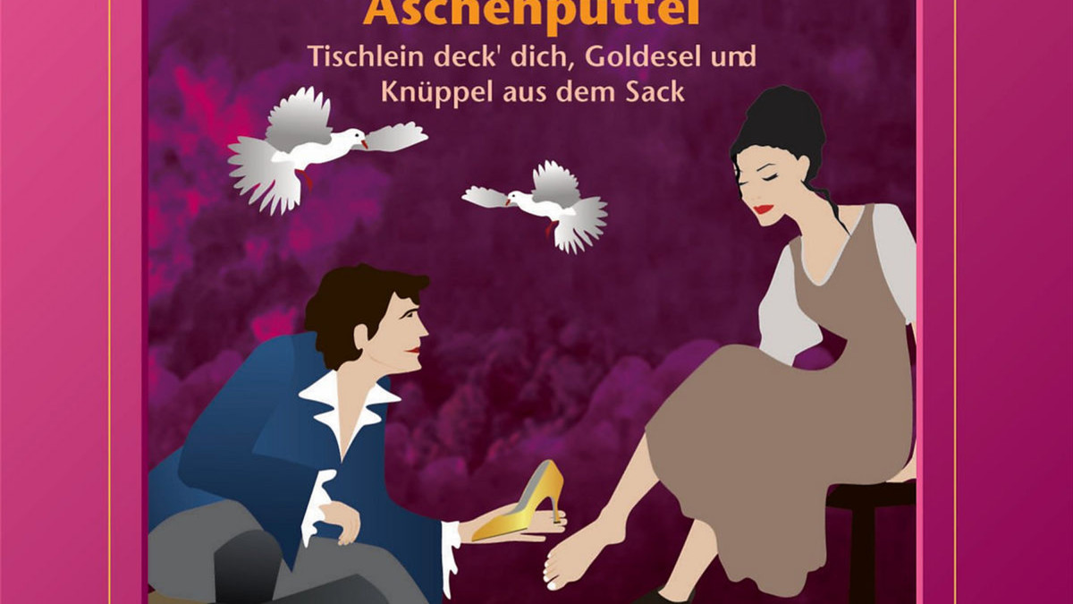 Hans Paetsch: Aschenputtel / Tischlein deck‘ dich, Goldesel und Knüppel ...