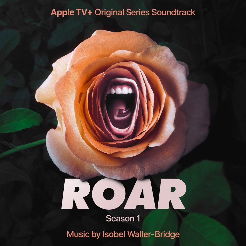 Roar: Season 1 (Apple TV+ Original Series Soundtrack) - Isobel Waller ...