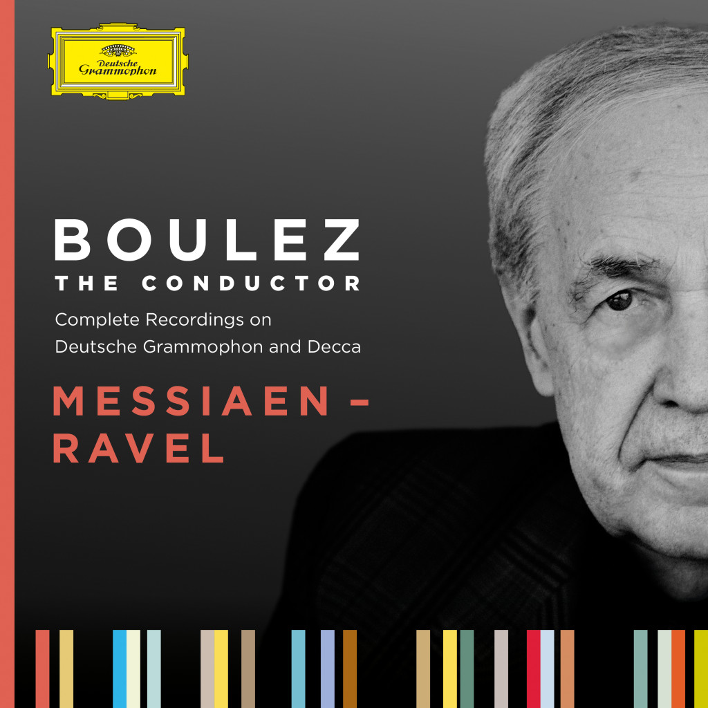 BOULEZ The Conductor: Messiaen - Ravel | Deutsche Grammophon