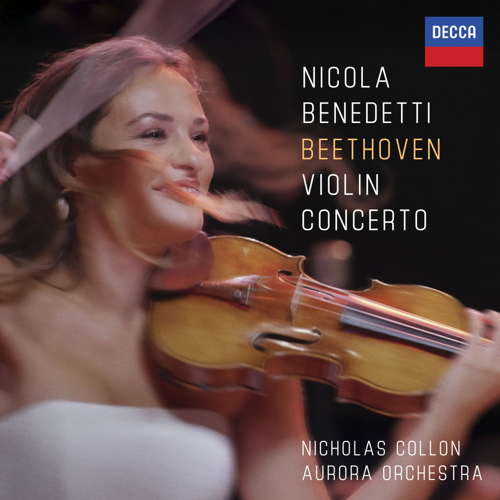 BEETHOVEN Violin Concerto / Nicola Benedetti | Decca Classics