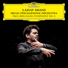 BEN-HAIM Symphony No. 2 / Lahav Shani | Deutsche Grammophon